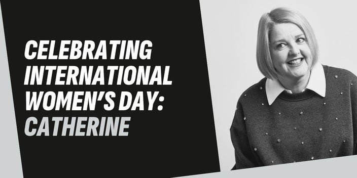 Celebrating International Women’s Day - Catherine
