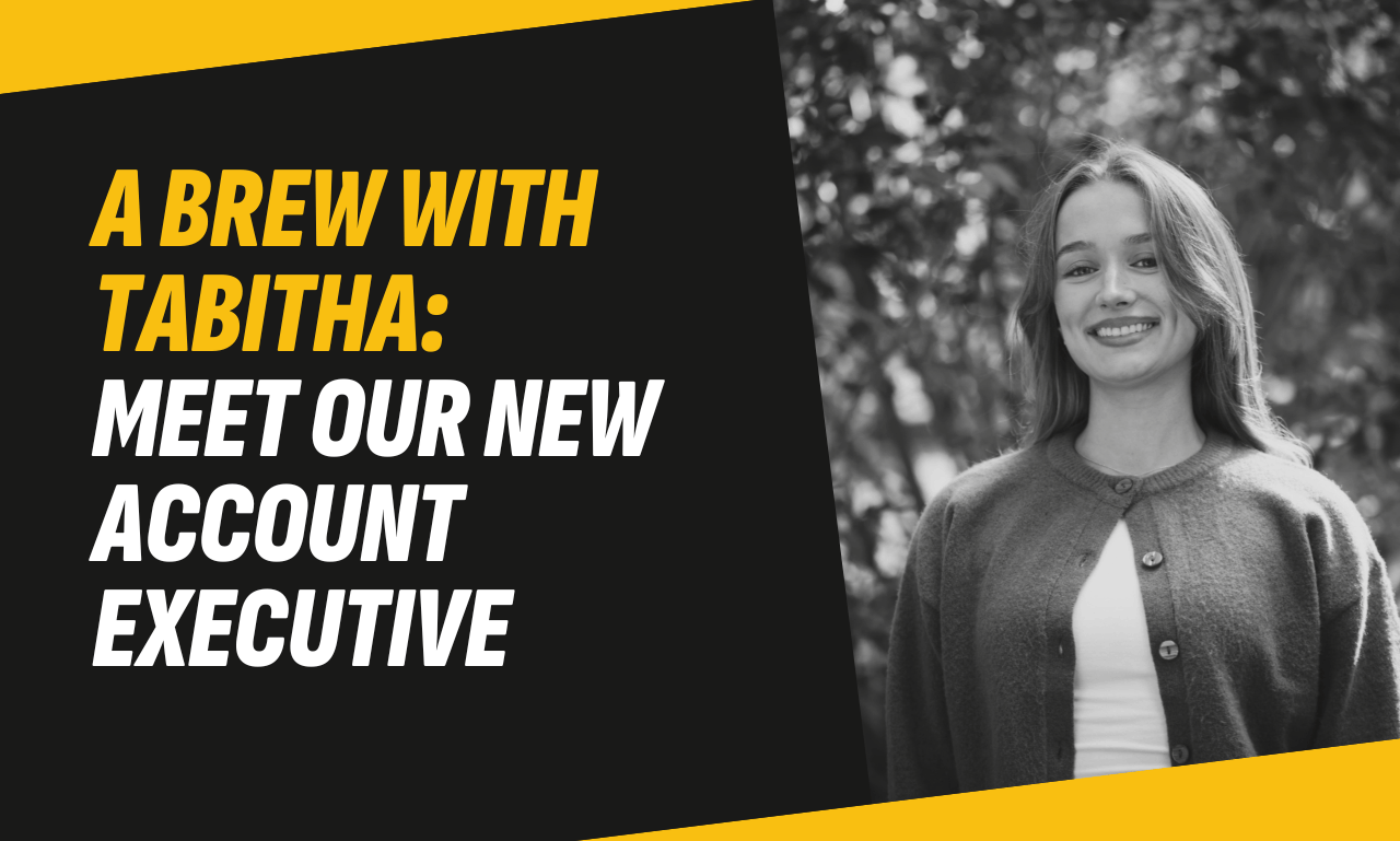 A Brew With Tabitha: Our New Account Executive